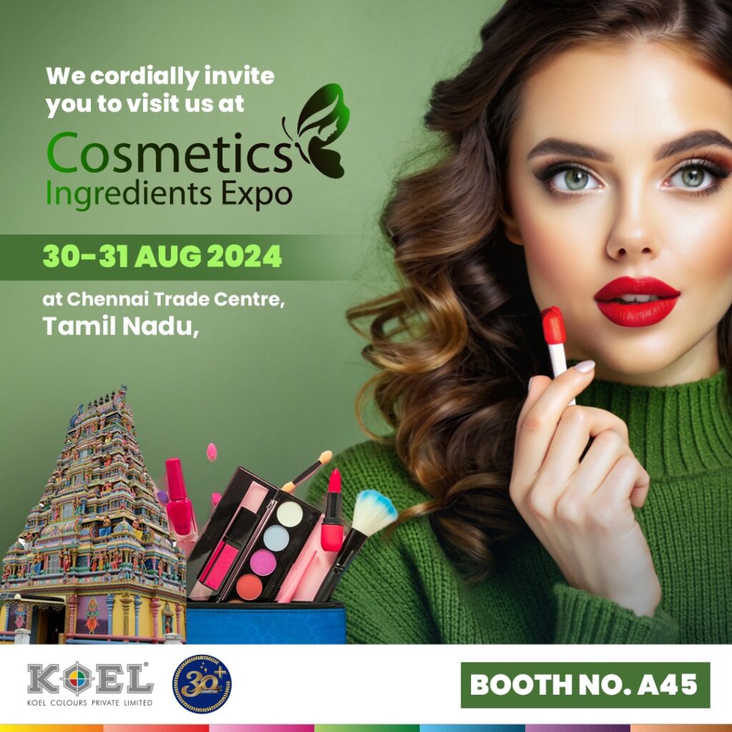 Cosmetics Ingredients Expo Tamil Nadu 30th to 31st Aug 2024 - Koel